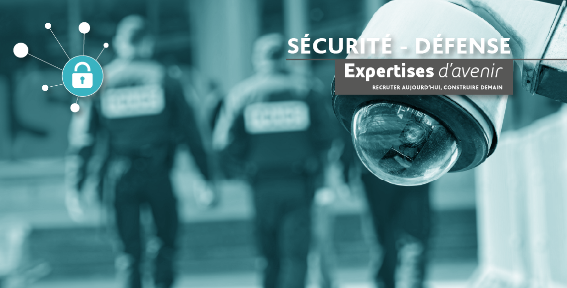 Paroles d'experts. Les enjeux de la filière sécurité-défense en ...